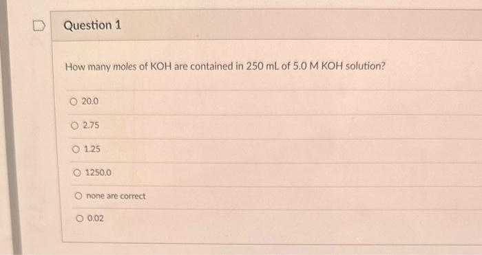 [Solved]: How many moles of ( mathrm{KOH} ) are containe