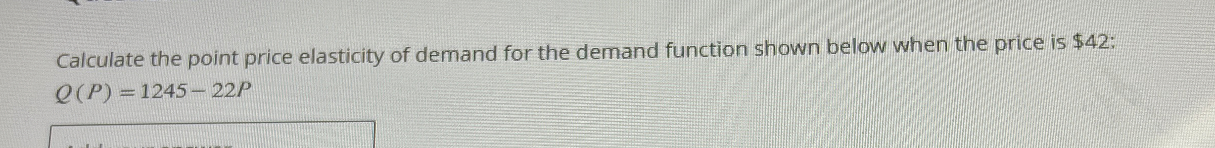 Solved Calculate the point price elasticity of demand for | Chegg.com