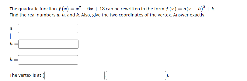 Solved The quadratic function f(x)=x2-6x+13 ﻿can be | Chegg.com