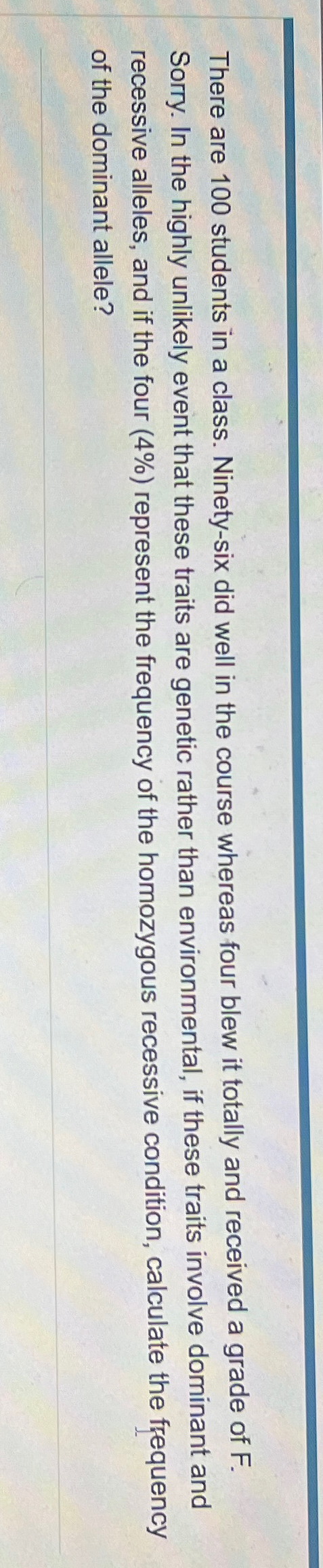 Solved There are 100 ﻿students in a class. Ninety-six did | Chegg.com