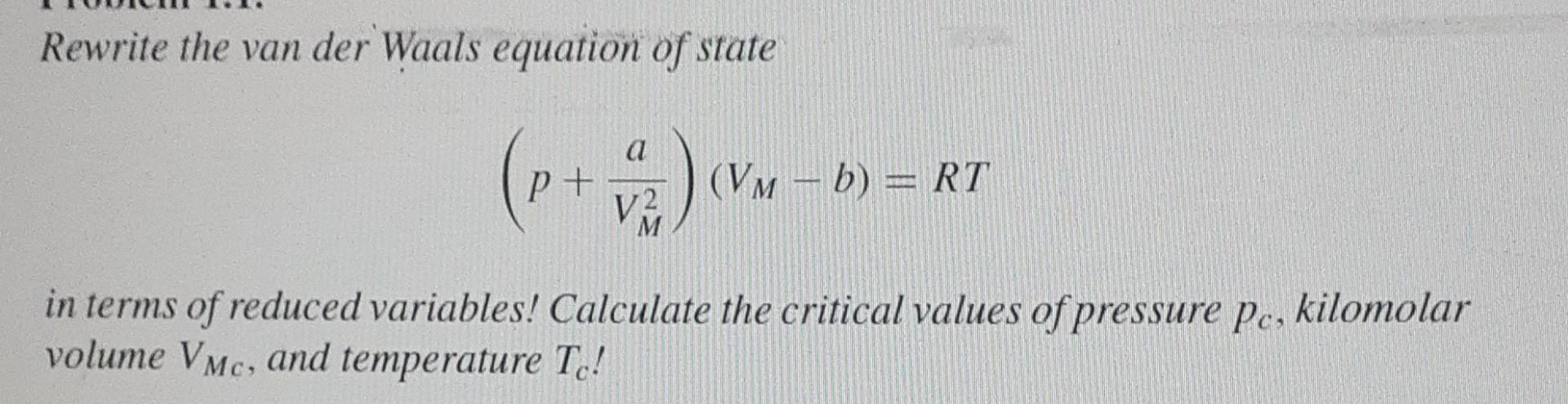 Solved Rewrite the van der Waals equation of state (P + √₂)( | Chegg.com