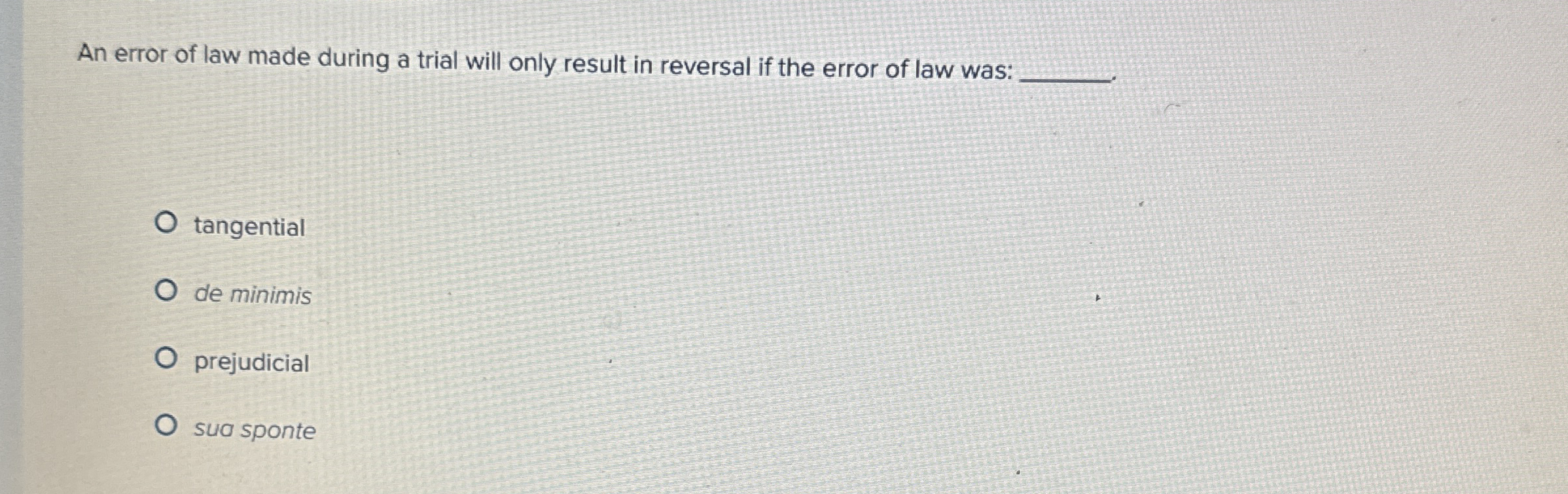 Solved An error of law made during a trial will only result | Chegg.com