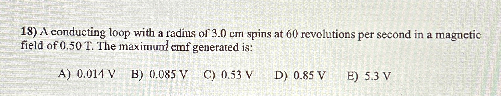 Solved A conducting loop with a radius of 3.0cm ﻿spins at 60 | Chegg.com