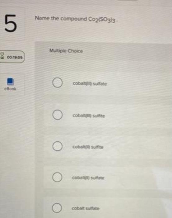 Solved Name the compound Co2(SO3)3. Mutiple Choice cobalen | Chegg.com