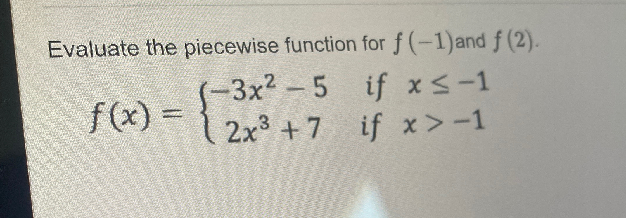 Solved Evaluate the piecewise function for f(-1) ﻿and | Chegg.com