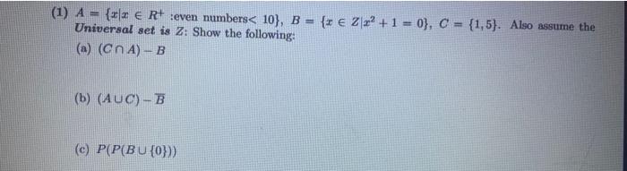 Solved (1) A={x∣x∈R+:even numbers | Chegg.com