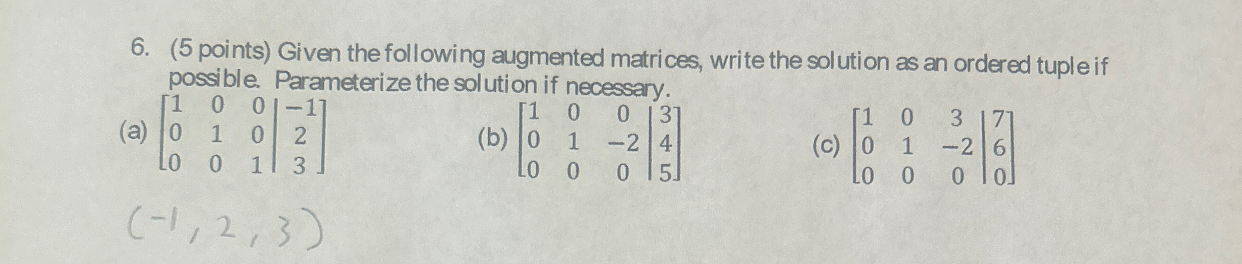Solved (5 ﻿points) ﻿Given the following augmented matrices, | Chegg.com