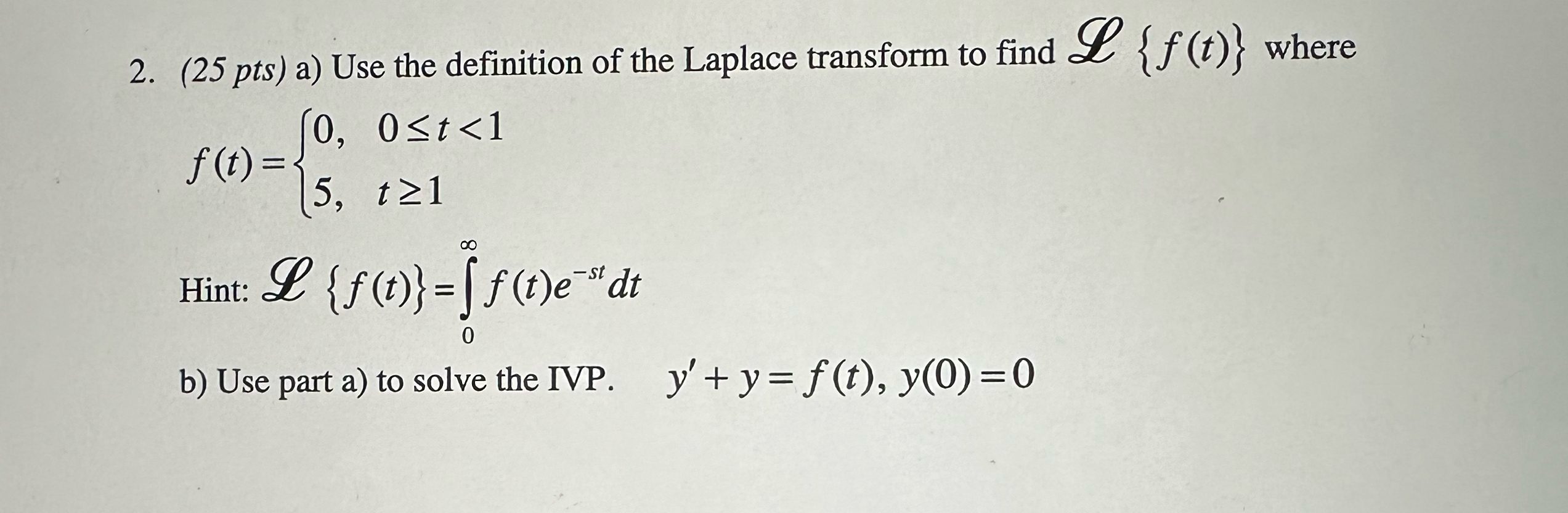 Solved (25pts) ﻿a) ﻿Use the definition of the Laplace | Chegg.com