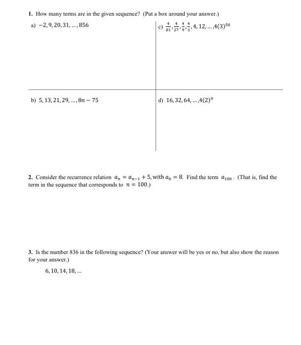 Solved 1. How many terms are in the given sequence? (Put a | Chegg.com