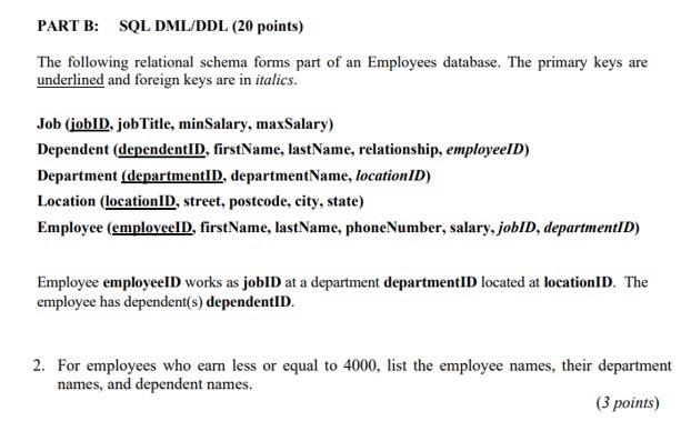 Solved PART B: SQL DML/DDL (20 points) The following | Chegg.com Solved PART B: SQL DML/DDL (20 points) The following | Chegg.com
