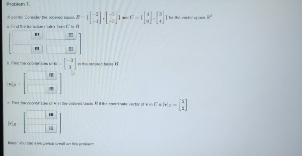 Solved Problem 7. (8 points) Consider the ordered bases B | Chegg.com