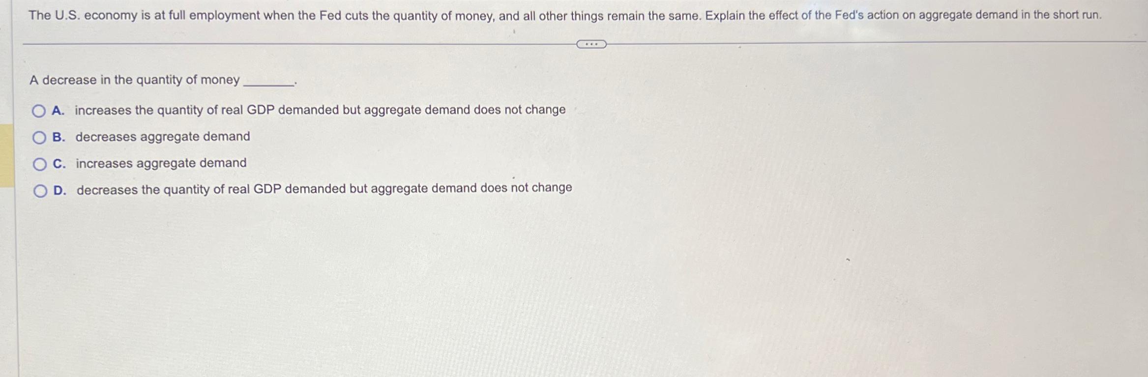 Solved A decrease in the quantity of moneyA. ﻿increases the | Chegg.com