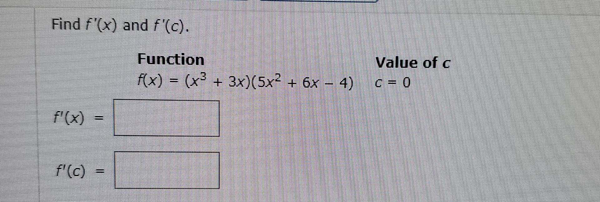 Solved Find f'(x) ﻿and f'(c)(x3+3x}c=0f'(x)=f'(c)= | Chegg.com