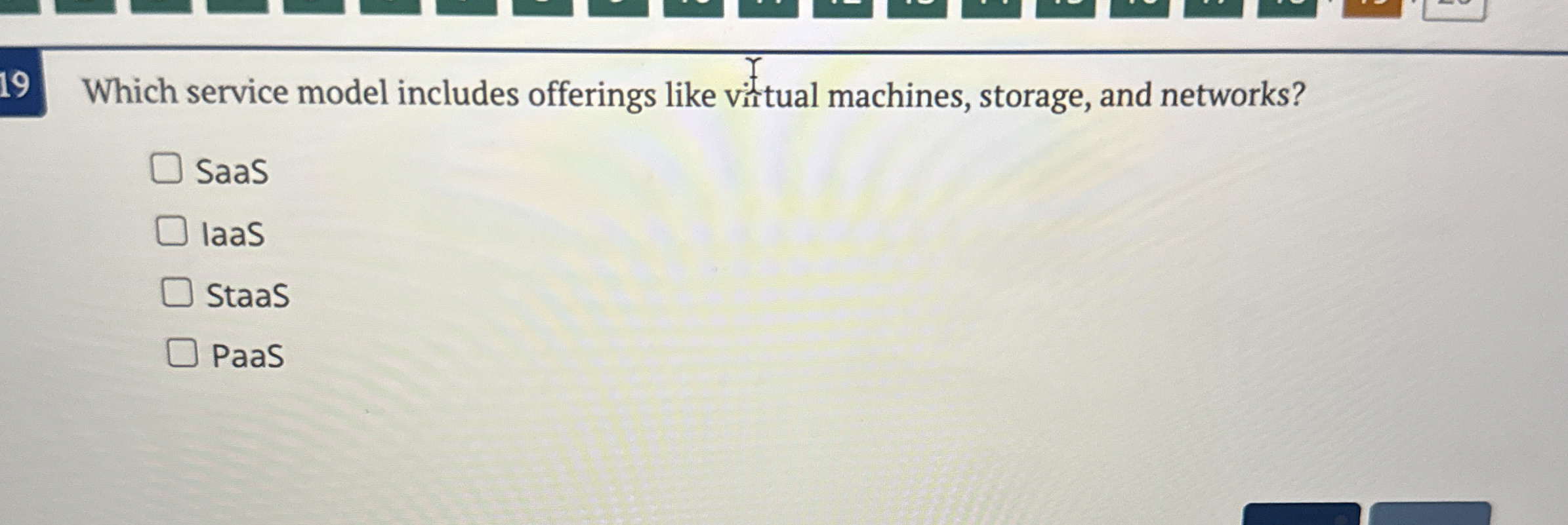 Solved 19 ﻿Which service model includes offerings like | Chegg.com