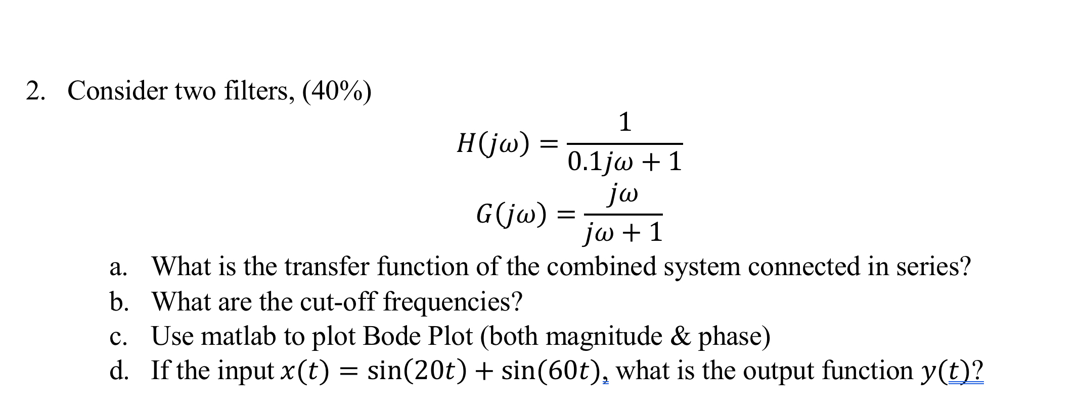 Solved Consider two filters, | Chegg.com