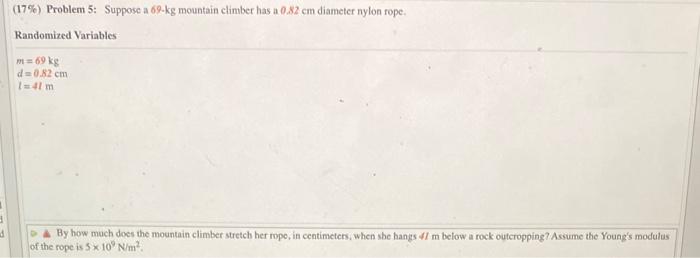 Solved (17\%) Problem 5: Suppose a 69-kg mountain climber | Chegg.com