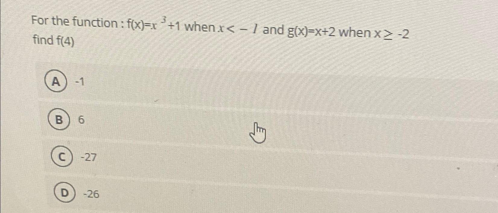 Solved For the function: f(x)=x3+1 ﻿when x