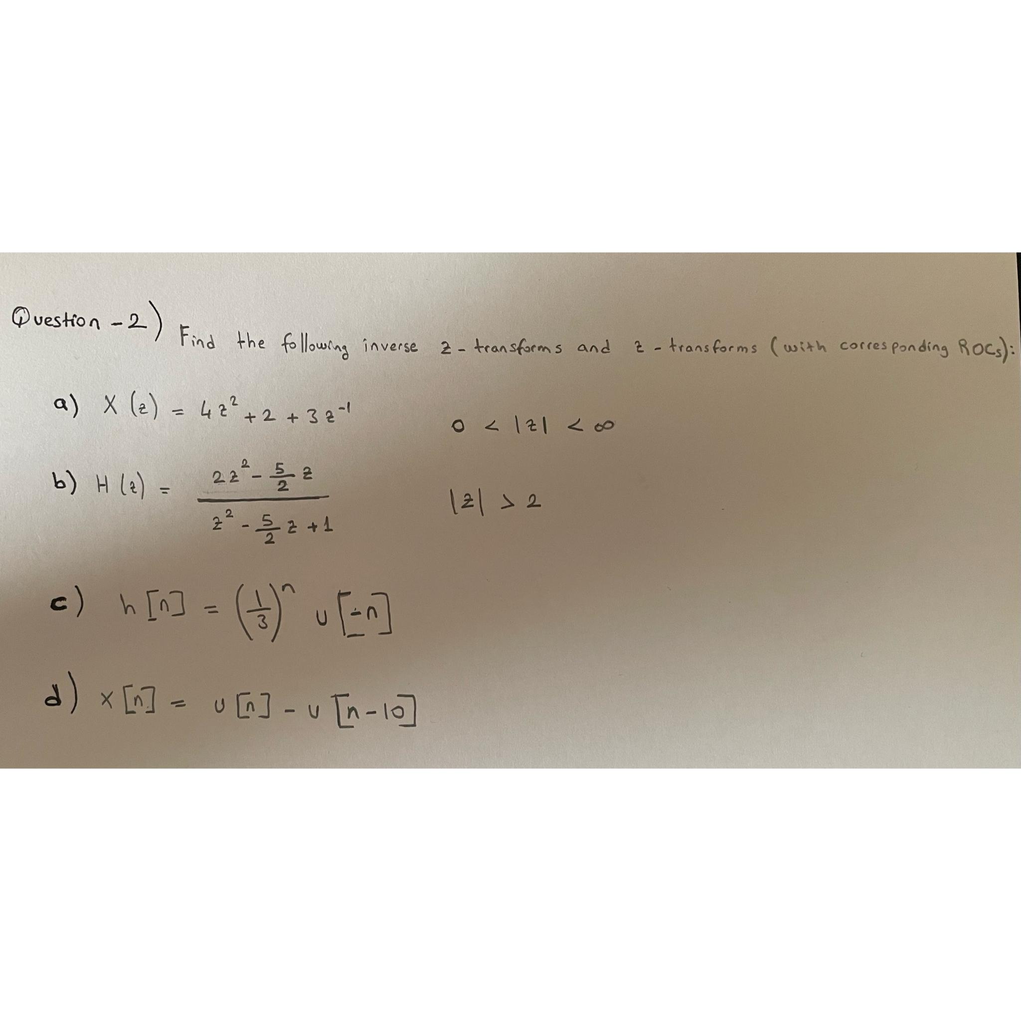 Solved a) x(z)=4z2+2+3z-1,0