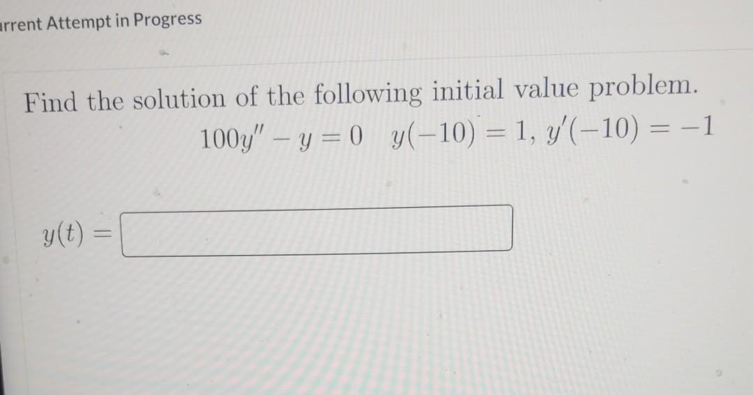 Solved urrent Attempt in Progress Find the solution of the | Chegg.com
