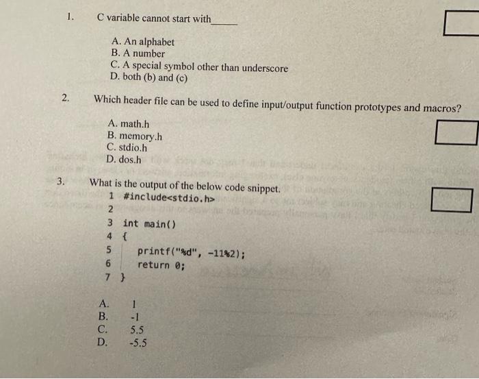 Solved 1. C variable cannot start with A. An alphabet B. A | Chegg.com