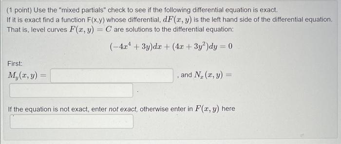 Solved (1 point) Use the "mixed partials" check to see if | Chegg.com