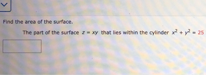 Solved Find The Area Of The Surface The Part Of The Surface