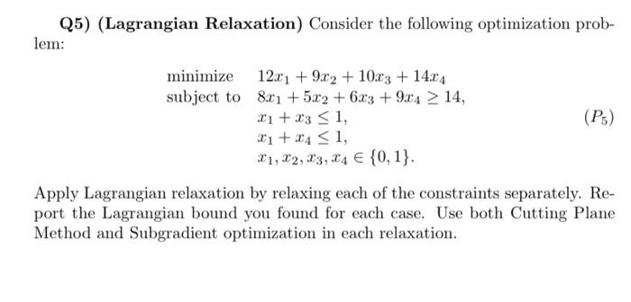 Solved Apply Lagrangian relaxation by relaxing each of the | Chegg.com