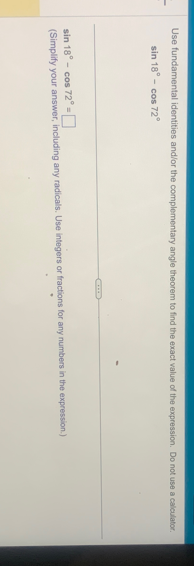 Solved Use fundamental identities and/or the complementary | Chegg.com