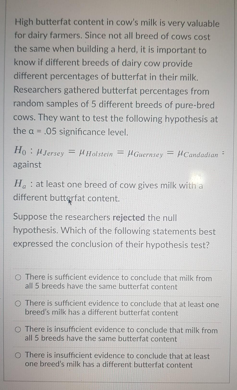 Solved High butterfat content in cow's milk is very valuable | Chegg.com