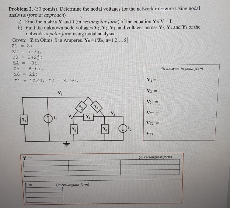 Solved Problem 2. (50 points). Determine the nodal voltages | Chegg.com