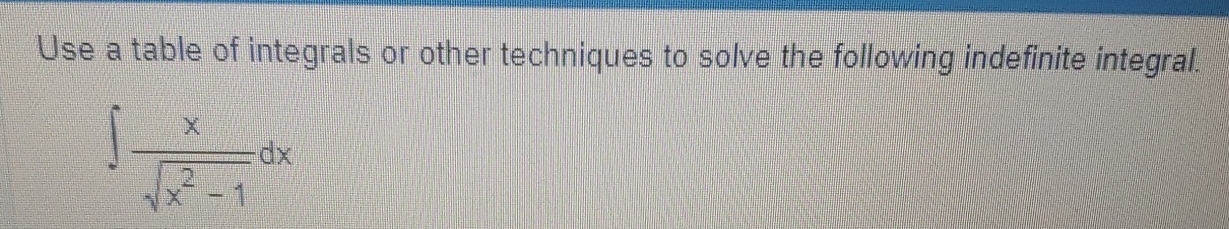 Solved Use a table of integrals or other techniques to solve | Chegg.com