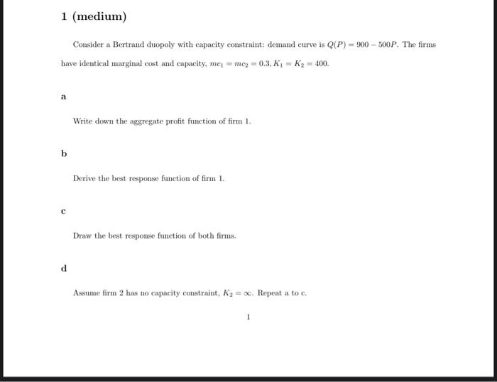 Solved Consider a Bertrand duopoly with capacity constraint: | Chegg.com