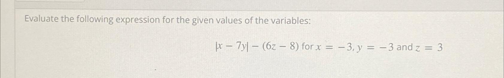 Solved Evaluate the following expression for the given | Chegg.com