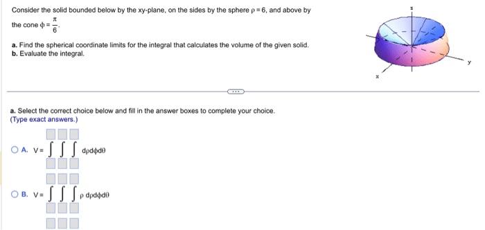 Solved Consider the solid bounded below by the xy-plane, on | Chegg.com