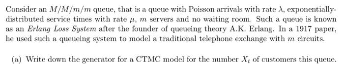 Solved Consider an M/M/m/m queue, that is a queue with | Chegg.com
