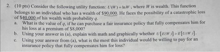 Solved ( 10pts) Consider the following utility function: | Chegg.com