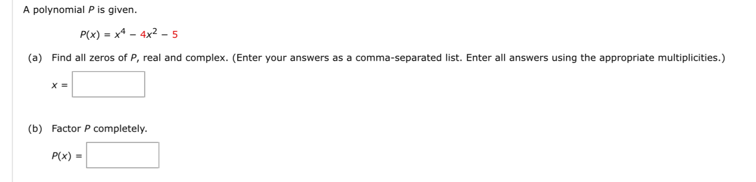 Solved A polynomial P ﻿is given.P(x)=x4-4x2-5(a) ﻿Find all | Chegg.com