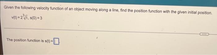 Solved Given the following velocity function of an object | Chegg.com