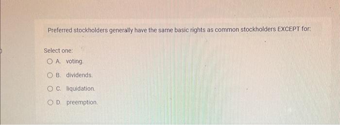Solved Stock dividends: Select one: A. have no effect on | Chegg.com