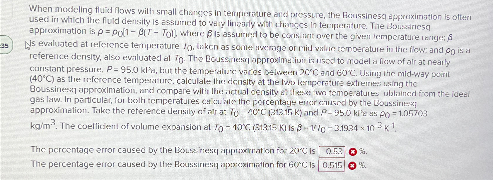 Solved When modeling fluid flows with small changes in | Chegg.com