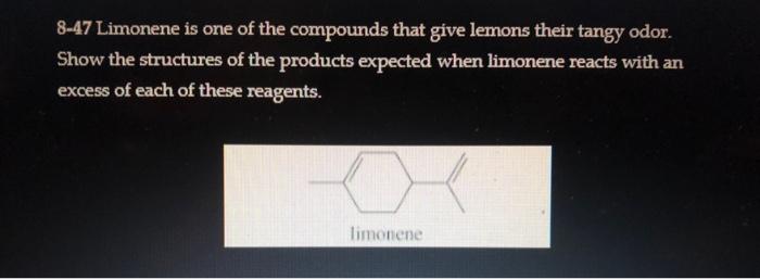 [Solved]: 8-47 Limonene is one of the compounds that give l