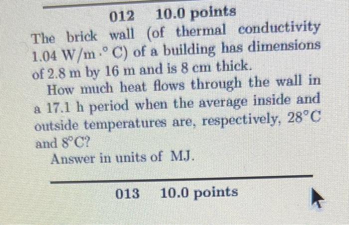 Solved 01210.0 points The brick wall (of thermal | Chegg.com