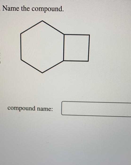 Solved Name the compound. compound name: | Chegg.com
