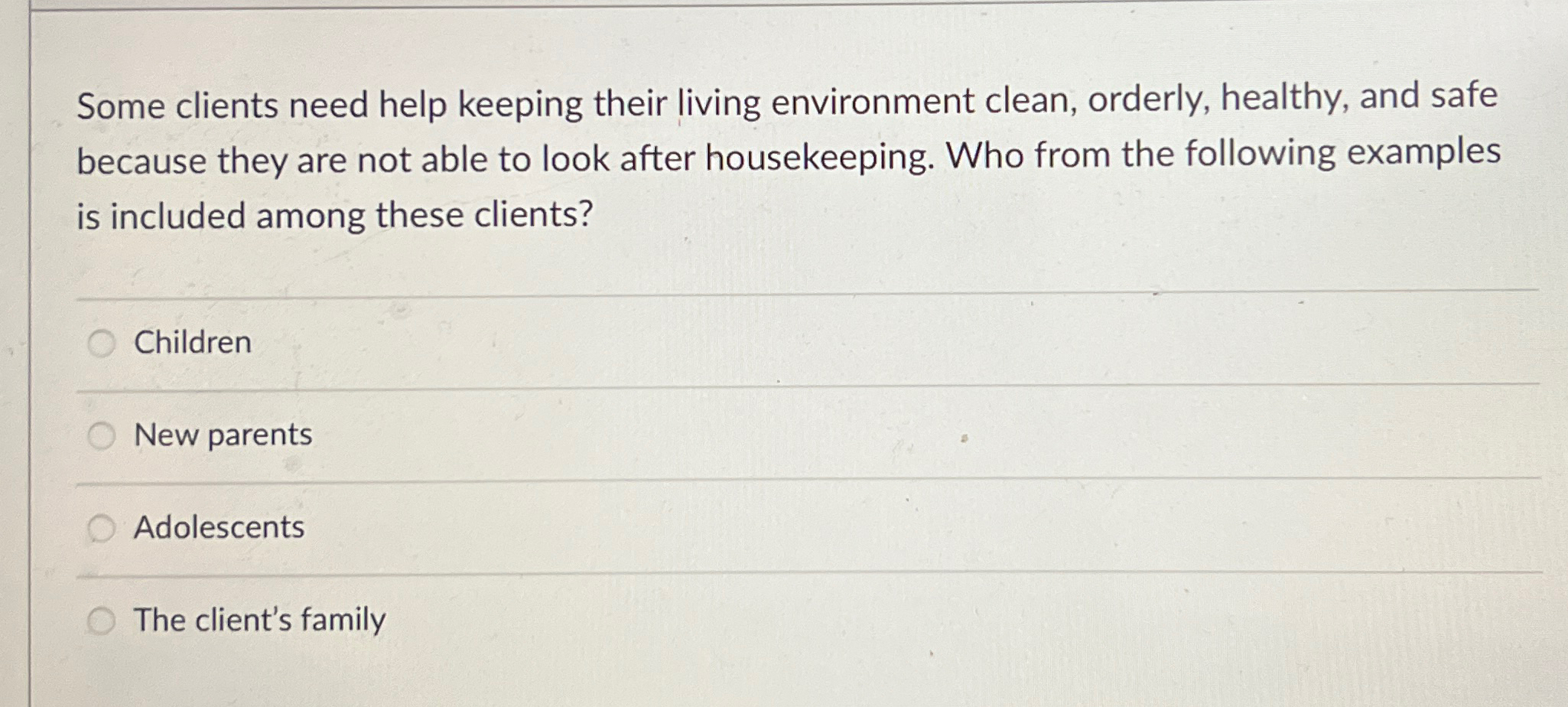 Solved Some clients need help keeping their living | Chegg.com