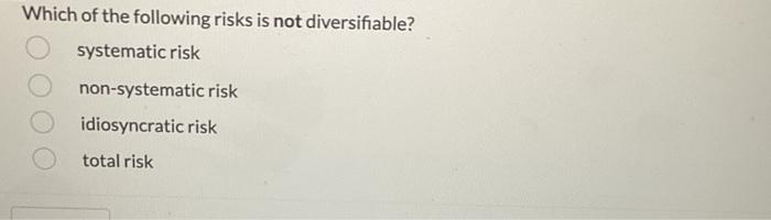 Solved Which of the following risks is not diversifiable? | Chegg.com