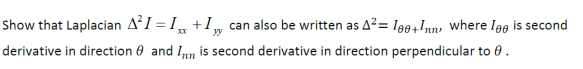 Solved Show that Laplacian Δ2I=I×+Iyy ﻿can also be written | Chegg.com