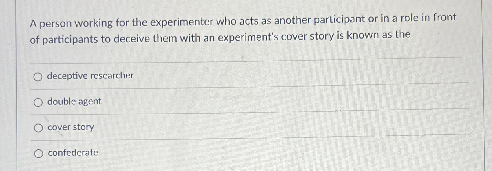 Solved A person working for the experimenter who acts as | Chegg.com