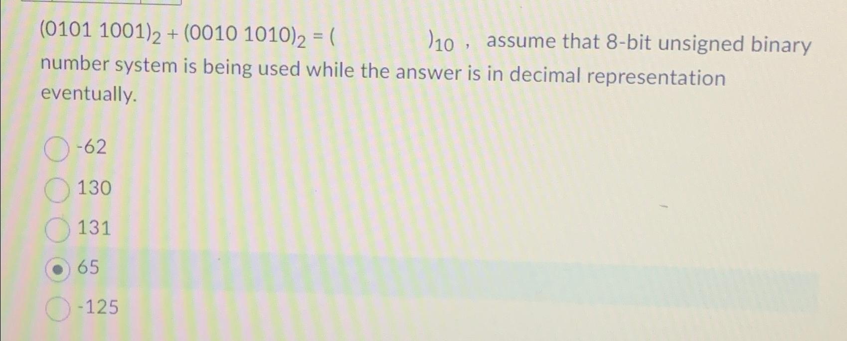 Solved (01011001)2+(00101010)2=(,)10, ﻿assume that 8 -bit | Chegg.com