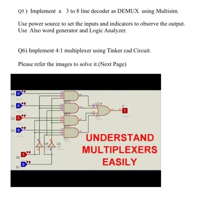 Solved Q5 ) Implement a 3 to 8 line decoder as DEMUX using | Chegg.com
