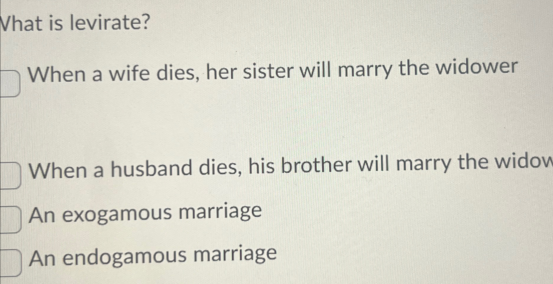 Solved Vhat is levirate?When a wife dies, her sister will | Chegg.com